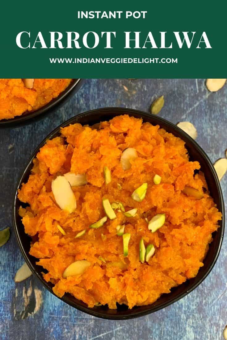 Instant Pot Carrot Halwa (Gajar Ka Halwa) - Indian Veggie Delight